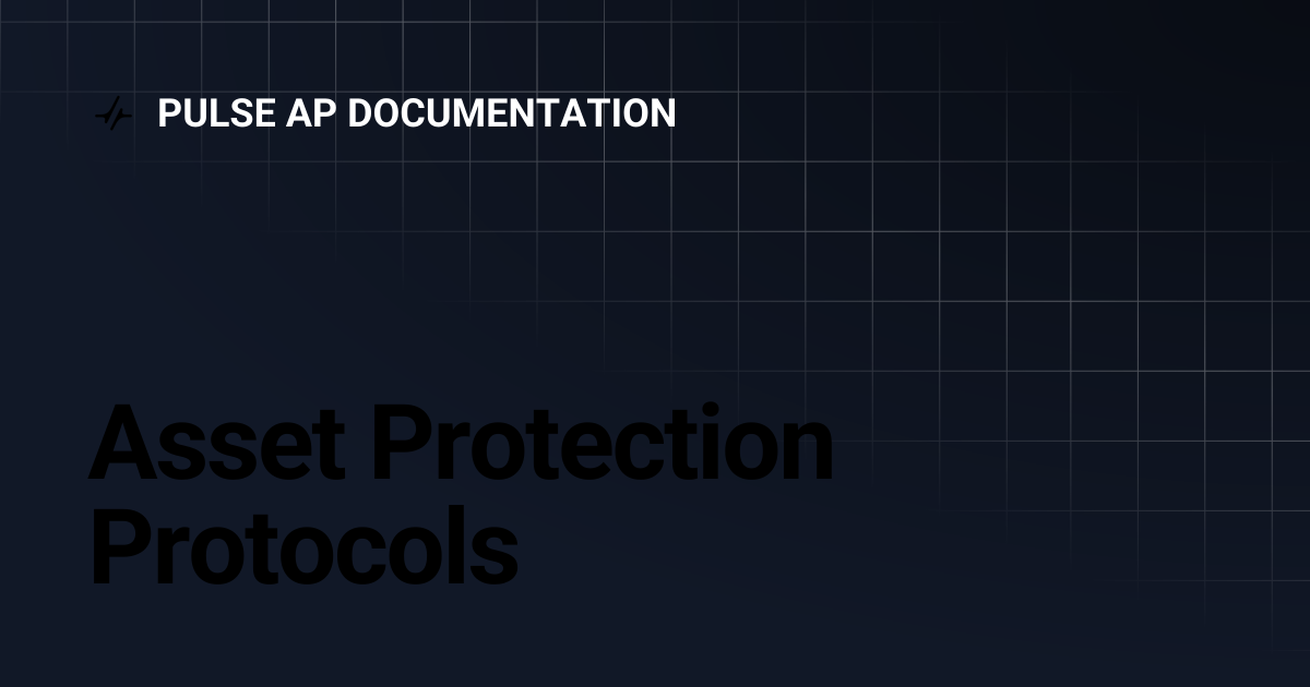 Asset Protection Protocols | PULSE AP DOCUMENTATION